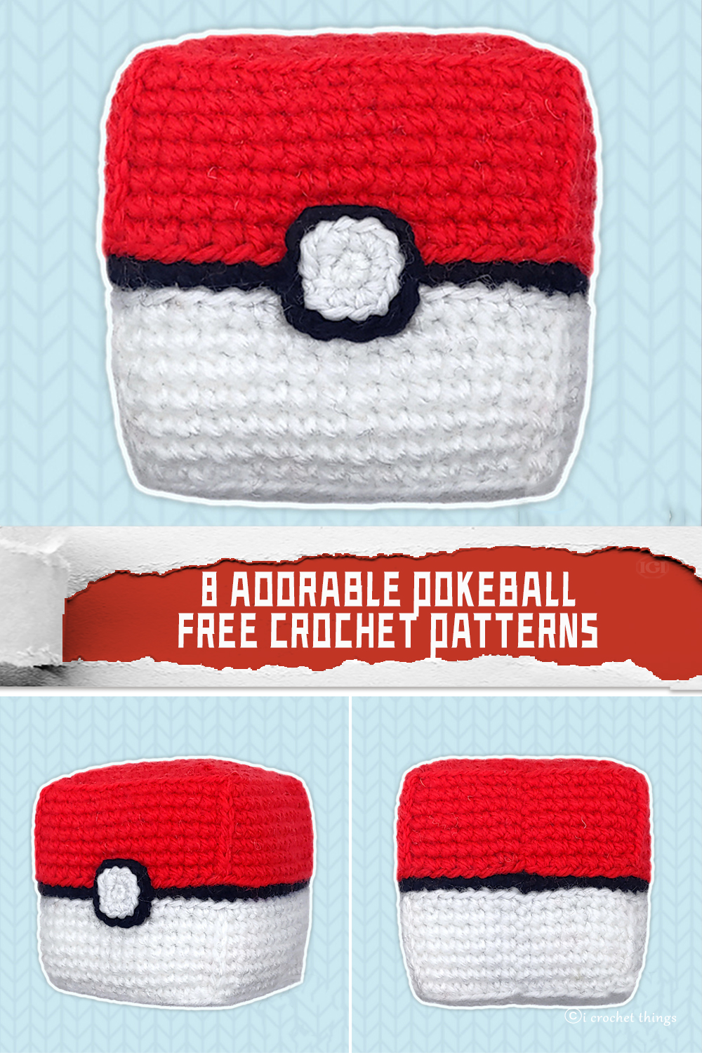 8 Adorable Pokeball Crochet Patterns - FREE - iGOODideas.com